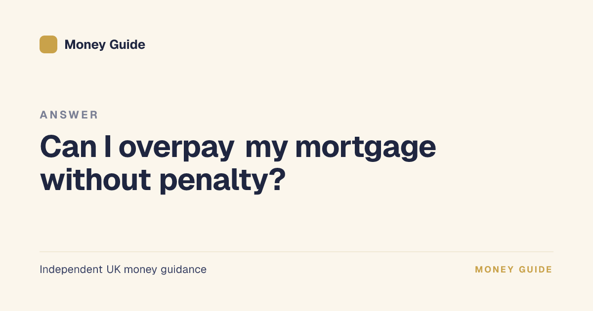 Can I overpay my mortgage without penalty? · Money Guide