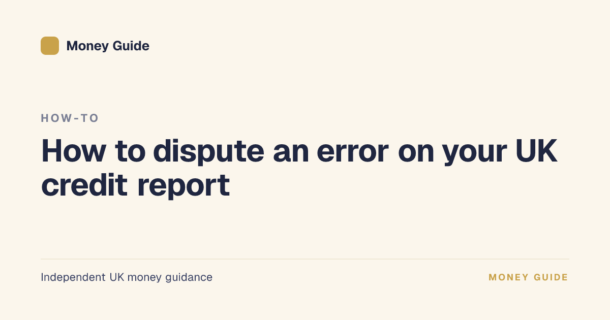 How to dispute an error on your UK credit report · Money Guide